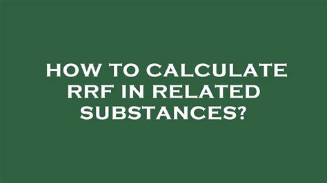 How To Calculate Rrf In Related Substances Youtube