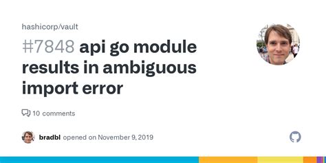 Api Go Module Results In Ambiguous Import Error · Issue 7848
