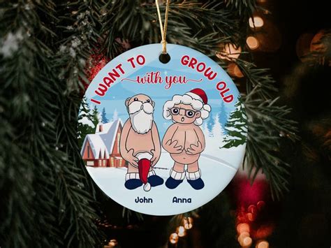 I Want To Grow Old With You Ceramic Ornament Christmas Gift For Old