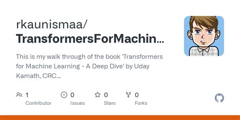 Github Rkaunismaa Transformersformachinelearning This Is My Walk Through Of The Book