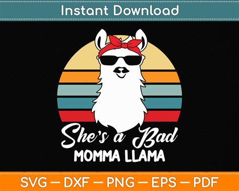 Funny T Shes A Bad Momma Llama Svg Cutting File Artprintfile