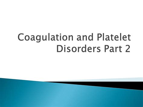 SOLUTION Coagulation And Platelet Disorders Part Studypool