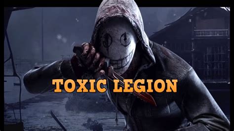 The Toxic Legion In Dead By Daylight Youtube
