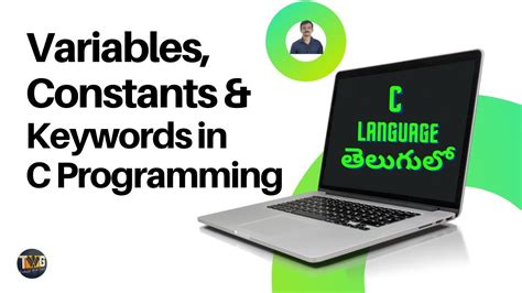 Variables Constants And Keywords In C C Full Course In Telugu Part Teluguwebguru YouTube