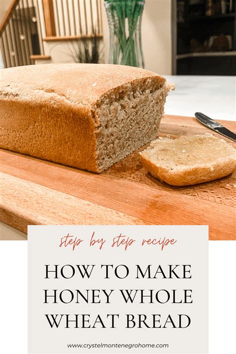 The Best Honey Whole Wheat Bread Recipe Crystel Montengro Home