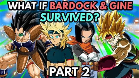 What If Bardock And Gine Survived Part 2 Youtube