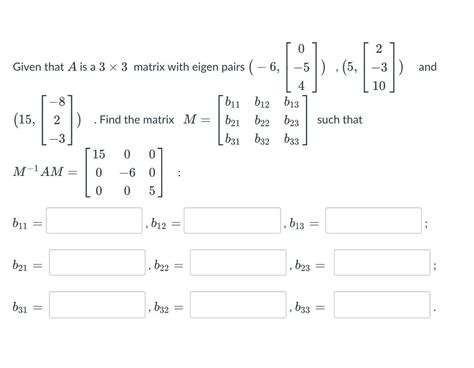 Solved 0 2 Given That A Is A 3 X 3 Matrix With Eigen Pairs Chegg Com