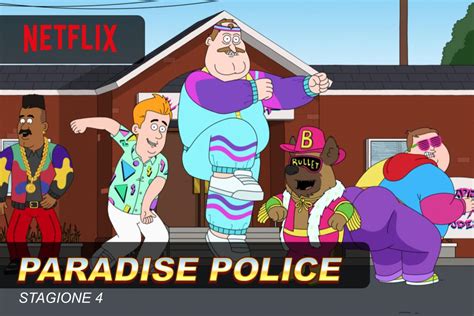 Paradise Police La Quarta Stagione In Streaming Su Netflix PlayBlog It