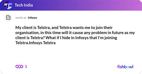 My Client Is Telstra And Telstra Wants Me To Join Fishbowl