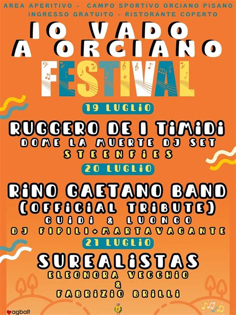 Io Vado A Orciano Festival Toscana Pisa 19 07 2024 21 07 2024