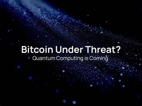 Bitcoin Under Threat Quantum Computing Approaches