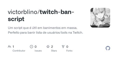 Github Victorblinotwitch Ban Script Um Script Que é útil Em