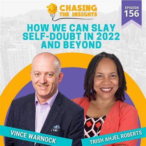 EP156 Trish Ahjel Roberts On Slaying Self Doubt Chasing The Insights