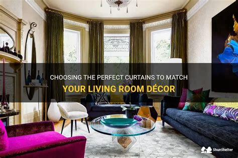 Choosing The Perfect Curtains To Match Your Living Room Décor ShunShelter
