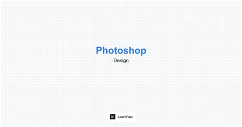 How To Learn Photoshop Complete 2025 Guide Learnfast