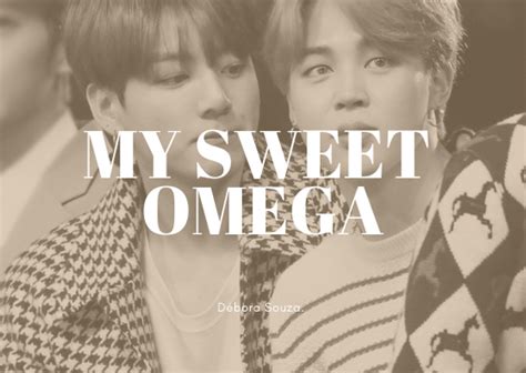 História My Sweet Ômega Jikook Abo História Escrita Por