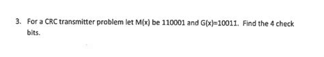 solved 3 for a crc transmitter problem let m x be 110001