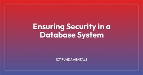 Ensuring Security In A Database System Lis Library And Information Science Academy