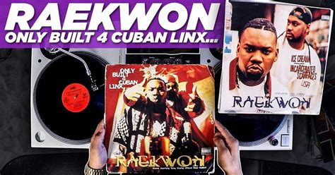 The Samples Behind Raekwons Only Built 4 Cuban Linx