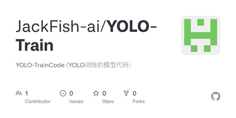 GitHub JackFish ai YOLO Train YOLO TrainCode YOLO训练的模型代码