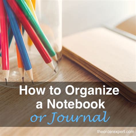 Organizing Tip How To Organize A Notebook Or Journal Work Notebook Organization Notebook