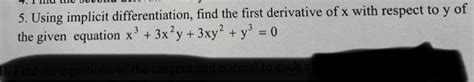 Solved 5 Using Implicit Differentiation Find The First