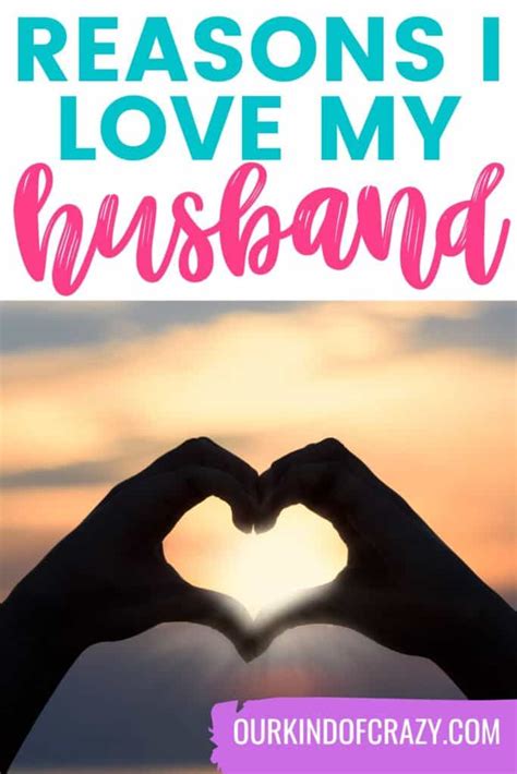 101 Reasons I Love My Husband {list And Ideas To Steal}