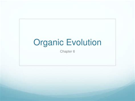 Ppt Organic Evolution Powerpoint Presentation Free Download Id 209875