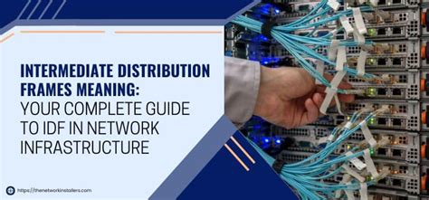 Intermediate Distribution Frames Meaning Your Complete Guide To Idf In