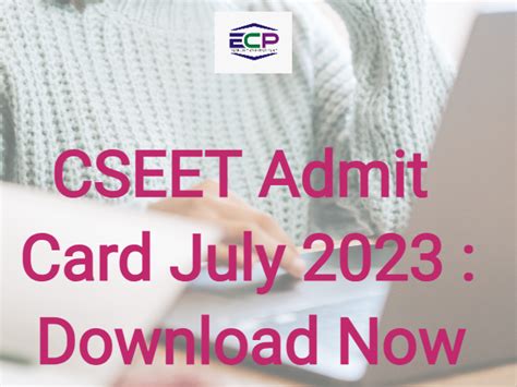CSEET Admit Card July 2023 Download Now ECP Gurgaon
