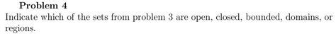 Solved Problem Indicate Which Of The Sets From Problem Chegg