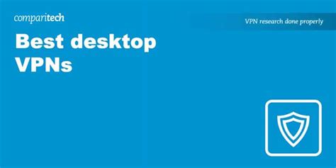 The Best Desktop VPNs For 2025 Comparitech