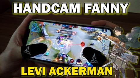 Real Handcam Fanny Kecepatan Jari Levi Ackerman Mobile Legends Youtube