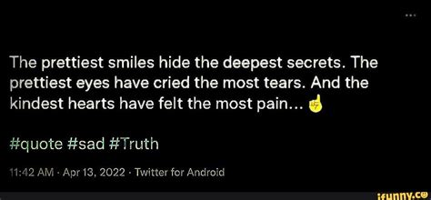 The Prettiest Smiles Hide The Deepest Secrets The Prettiest Eyes Have