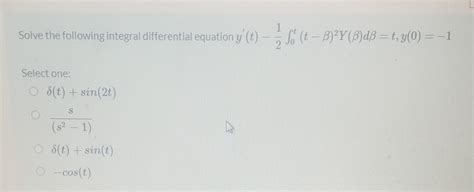 Solved Solve The Following Integral Differential Equation