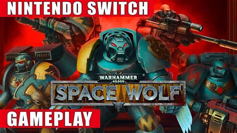 Warhammer 40,000: Space Wolf Nintendo Switch Gameplay - YouTube