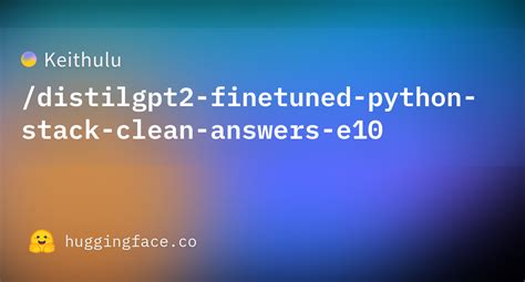 Keithulu Distilgpt Finetuned Python Stack Clean Answers E At Main