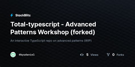 Total Typescript Advanced Patterns Workshop Forked Stackblitz