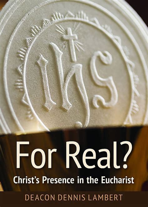 Deacon Provides Thoughtful Explanation Of Christs Real Presence