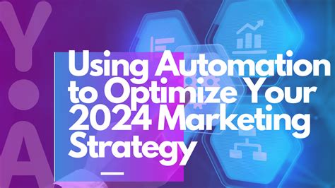 How To Use Automation To Optimize Your Marketing Strategy
