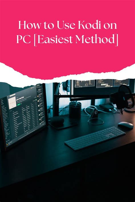 How To Use Kodi On Pc Using The Easiest Method Artofit