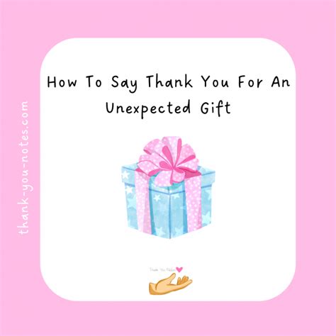 How To Say Thank You For An Unexpected T 15 Excellent Tips And Notes