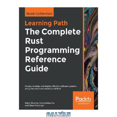دانلود کتاب The Complete Rust Programming Reference Guide بلیان