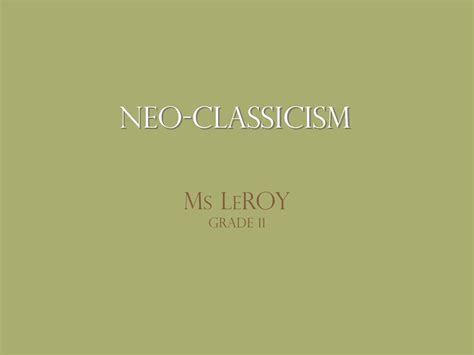 Ppt Neo Classicism A Reaction To Baroque Art Forms Powerpoint