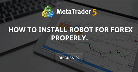 How To Install Robot For Forex Properly Forex Demo General Mql5