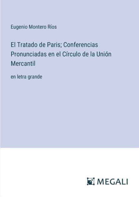 El Tratado De Paris Conferencias Pronunciadas En El Cï¿½rculo De La