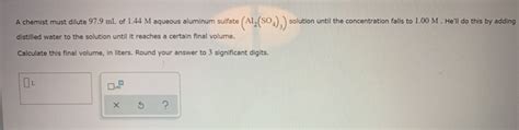 Solved A Chemist Must Dilute 97 9 Ml Of 1 44 M Aqueous Chegg