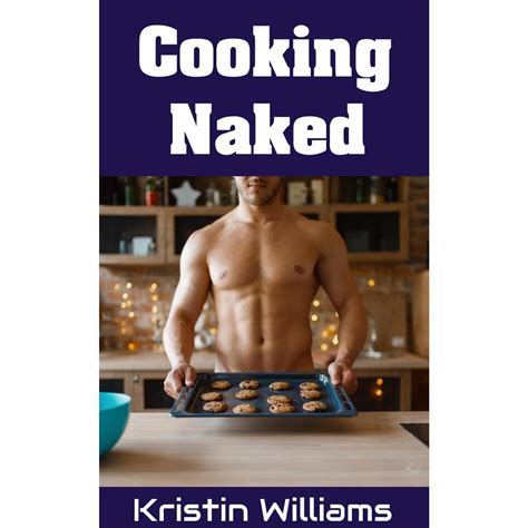 Amazon Cooking Naked Stripping Down To The Basics For A Deliciously Free Culinary