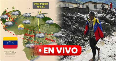 Onda Tropical 1 En Venezuela En Vivo Reporte De Las Lluvias Hoy Según