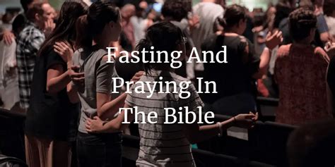 Fasting And Praying In The Bible And You Today Faith Victorious